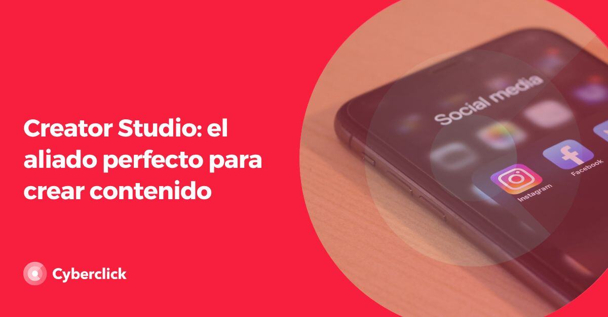 Creator Studio: el aliado perfecto para crear contenido